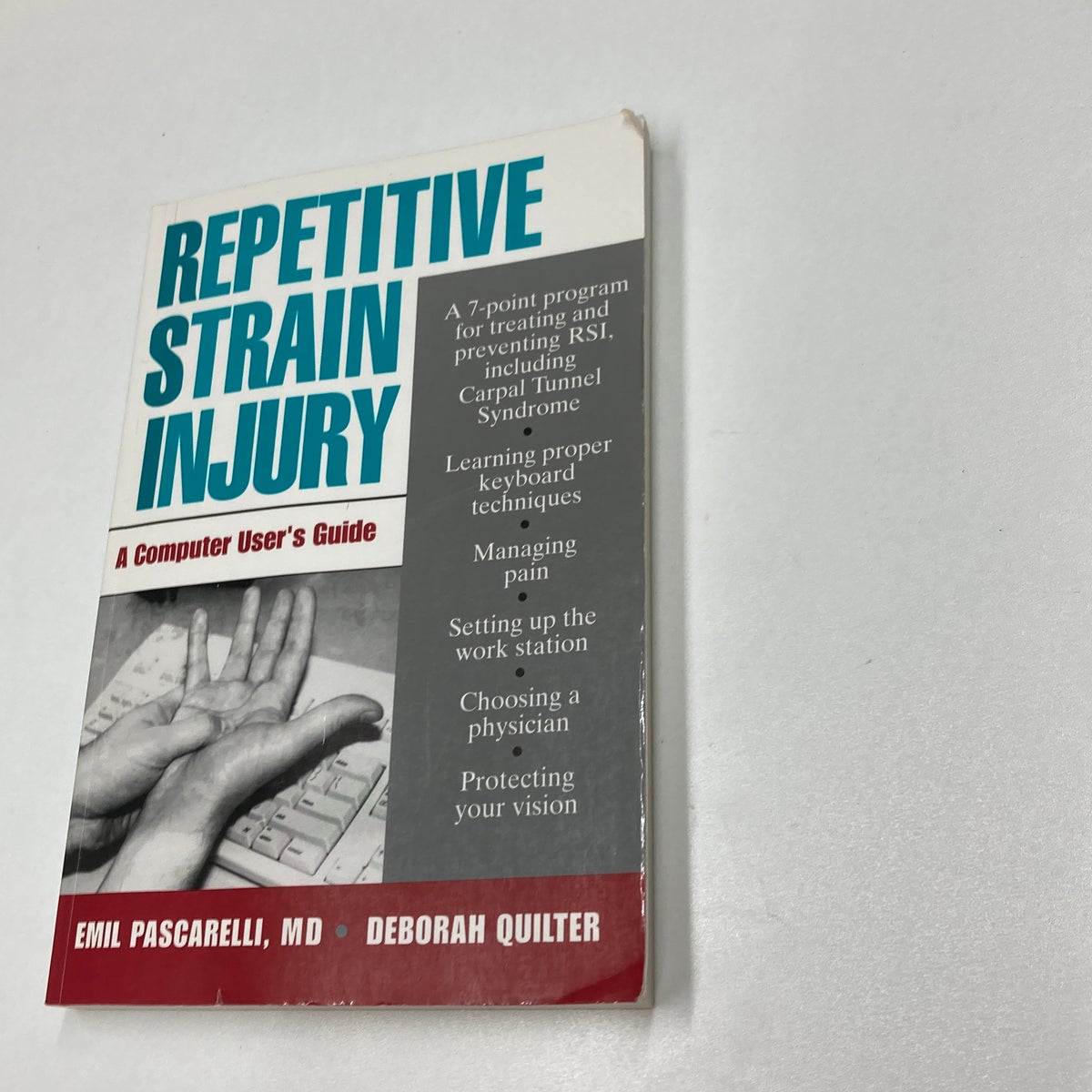 Repetitive Strain Injury by Emil Pascarelli, Deborah Quilter