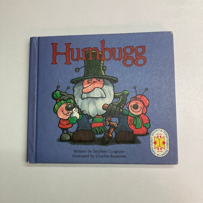 Humbug and snugg by Stephen cosgrove, Hardcover | Pangobooks