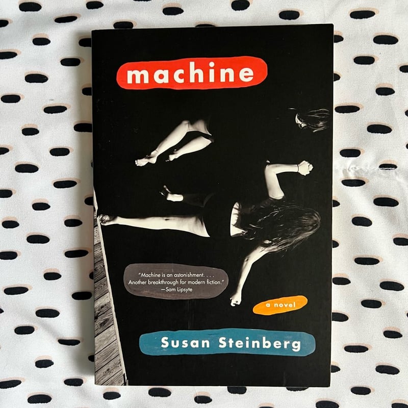 Machine by Susan Steinberg, Paperback | Pangobooks