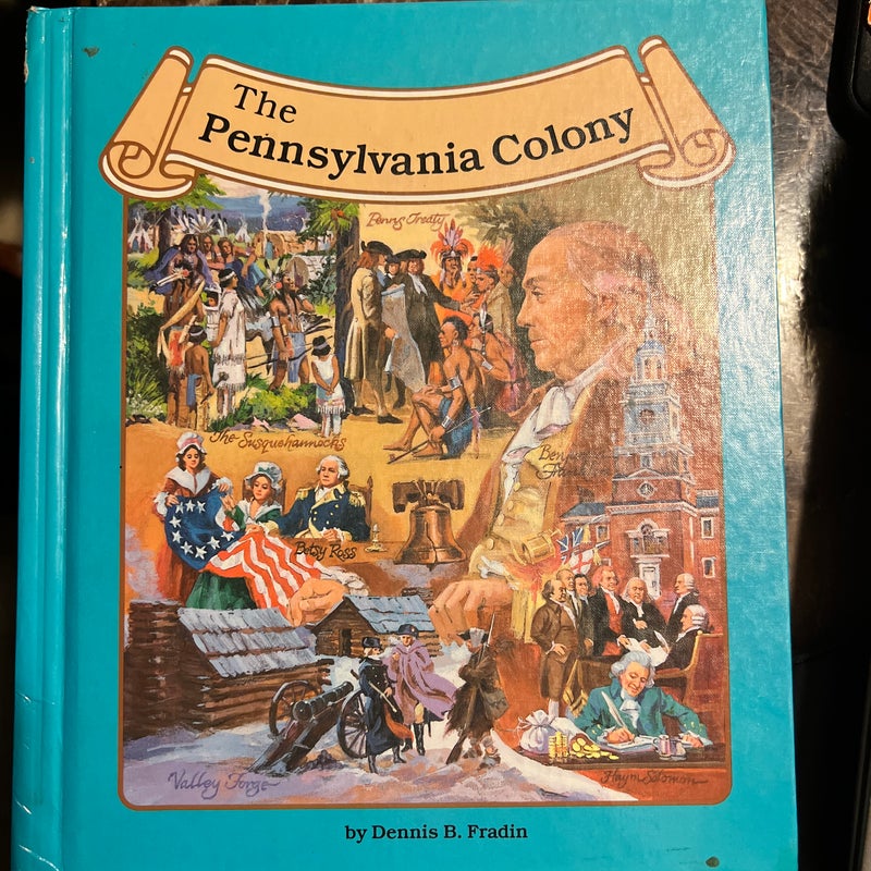 The Pennsylvania Colony by Dennis Brindell Fradin