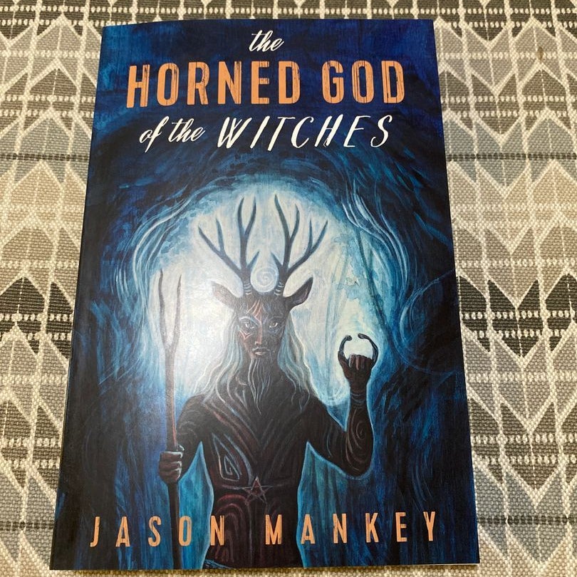 The Horned God of the Witches by Jason Mankey