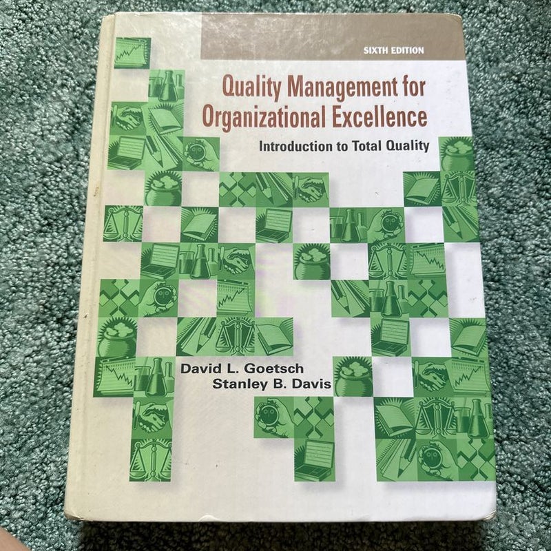 Quality Management for Organizational Excellence by David Goetsch ... Quality Management for Organizational Excellence by David Goetsch ...
