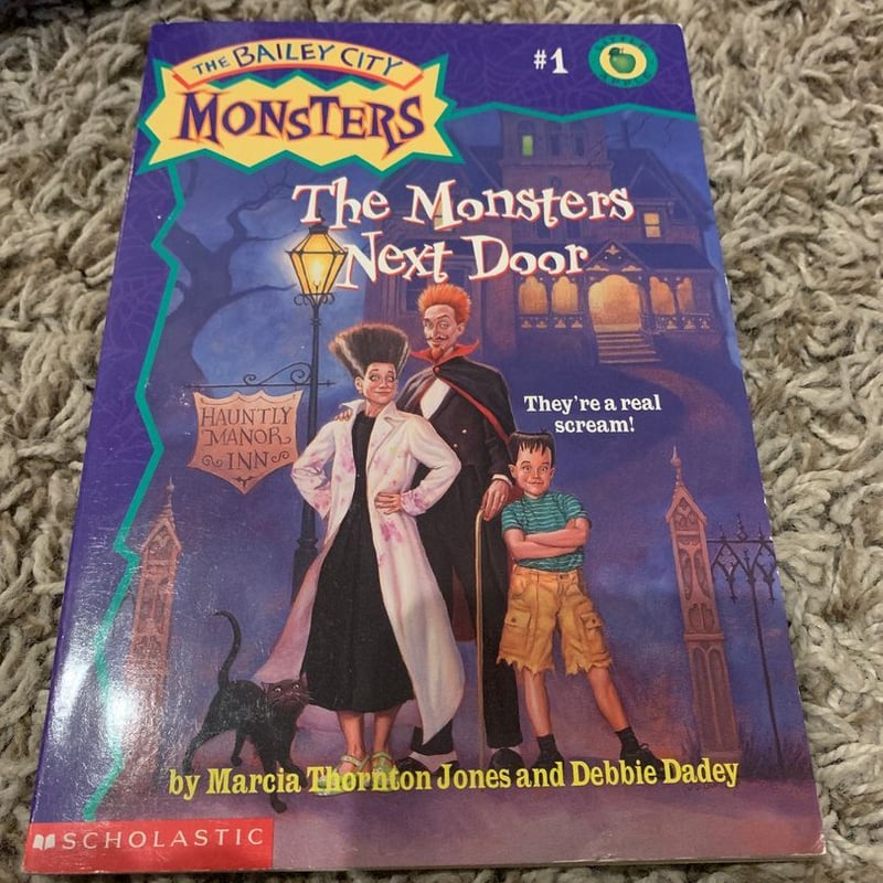 The Monsters Next Door by Marcia Jones, Debbie Dadey
