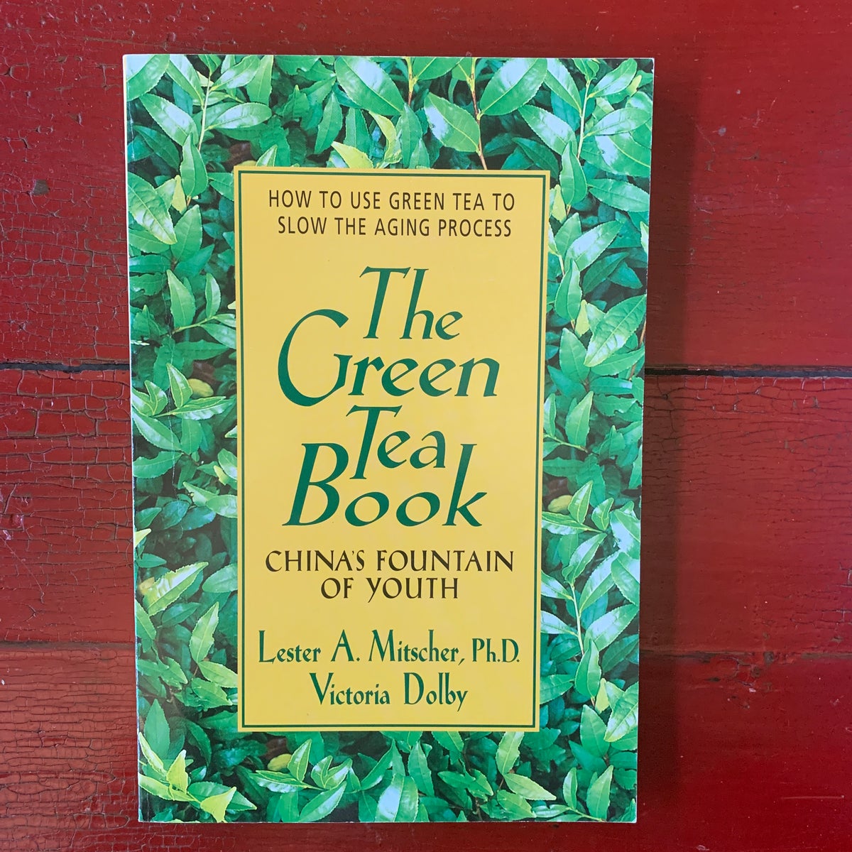 The Green Tea Book by Lester A. Mitscher, Victoria Dolby