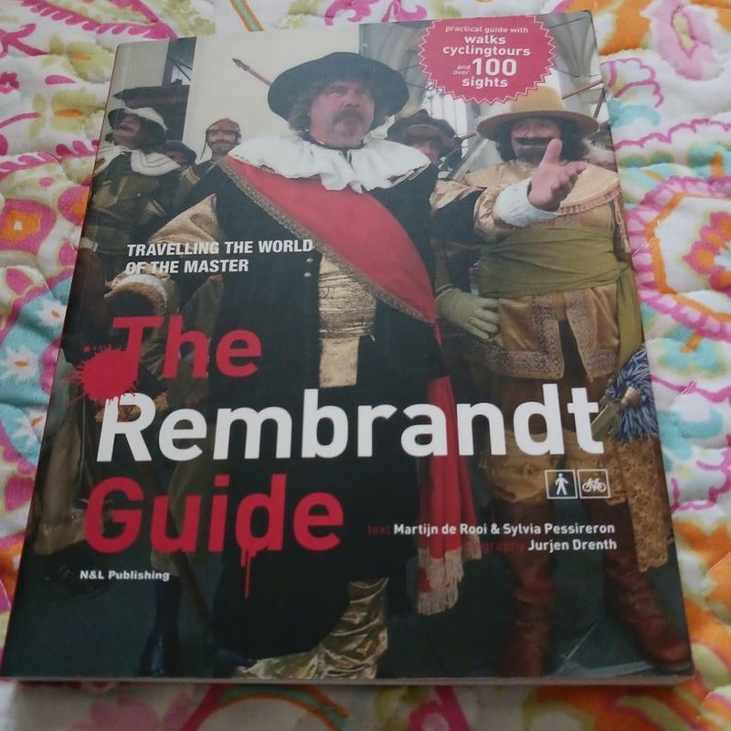 The Remembrandt Guide by Martijn de Rooi & Sylvia Pessireron Jurjen ...
