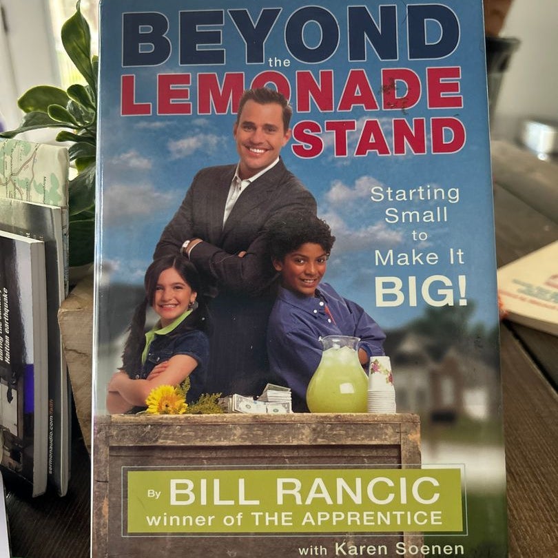 Beyond the Lemonade Stand by Bill Rancic, Hardcover | Pangobooks