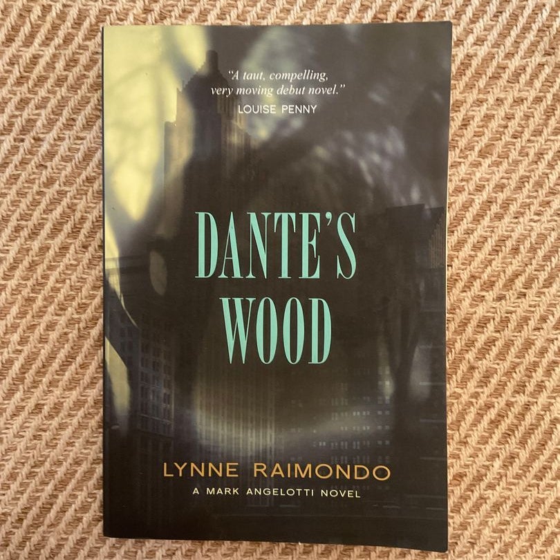 Dante's Wood by Lynne Raimondo