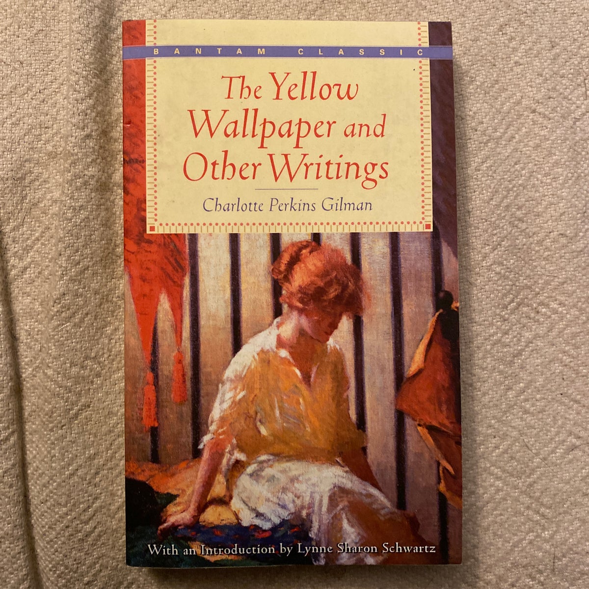 The Yellow Wallpaper and Other Writings by Charlotte Perkins Gilman