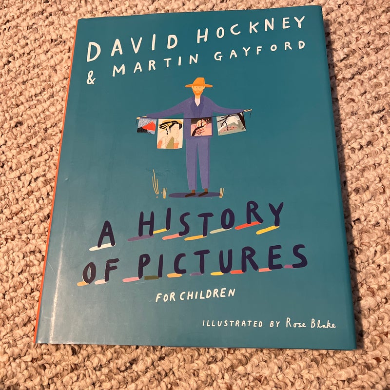 A History of Pictures for Children by David Hockney, Martin Gayford