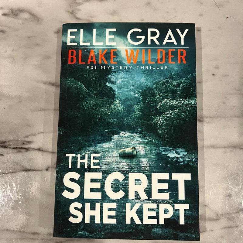 The Secret She Kept by Elle Gray