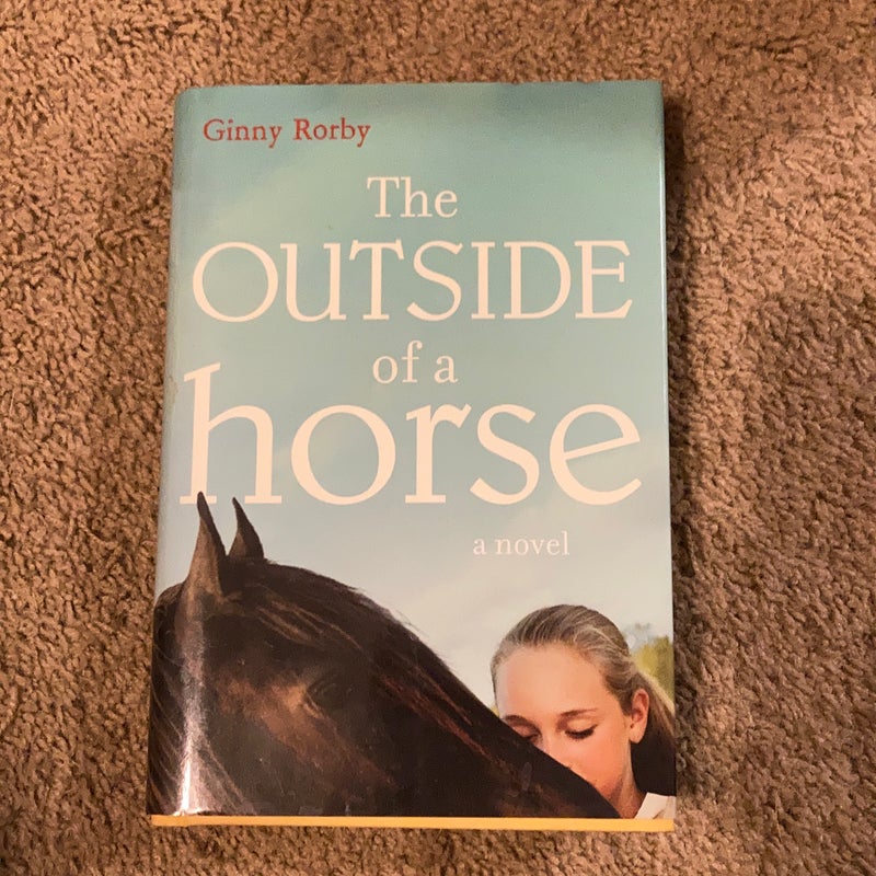 The Outside of a Horse by Ginny Rorby