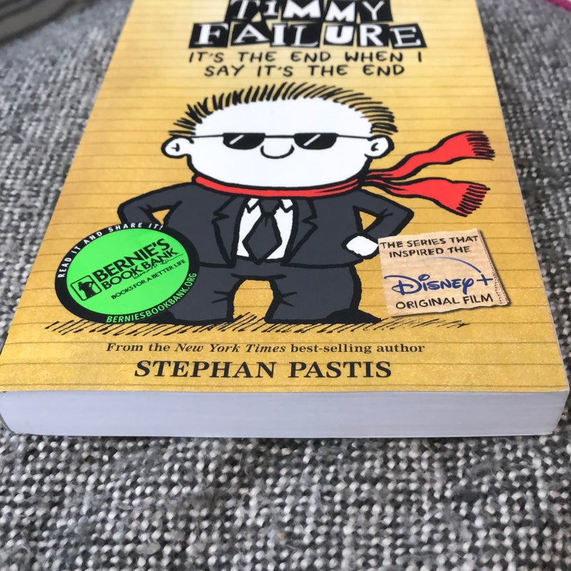 Timmy Failure It's the End When I Say It's the End by Stephan Pastis