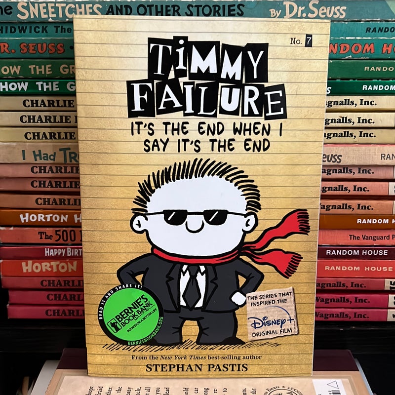 Timmy Failure It's the End When I Say It's the End by Stephan Pastis