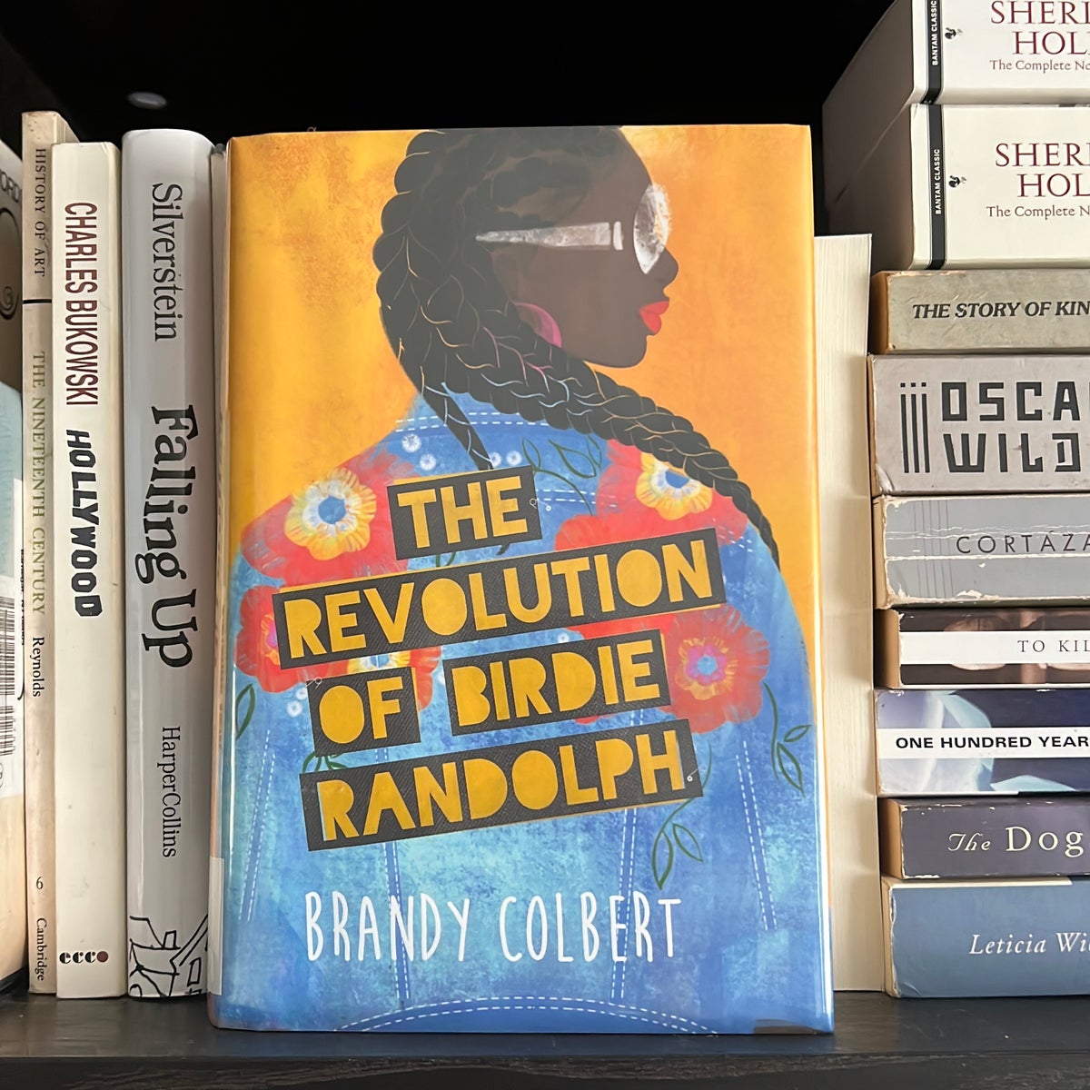 The Revolution of Birdie Randolph by Brandy Colbert