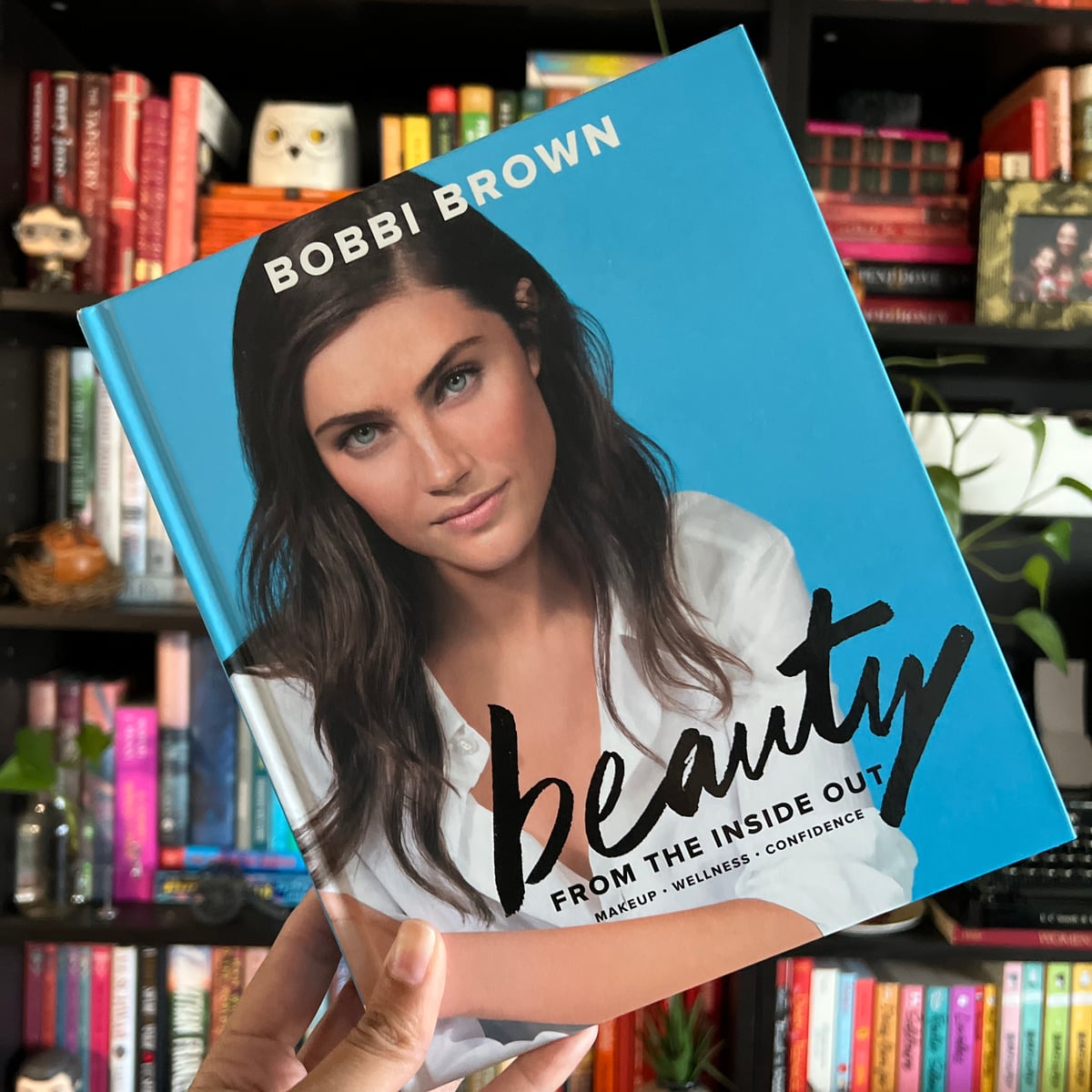Bobbi Brown Beauty from the Inside Out by Bobbi Brown, Sara Bliss