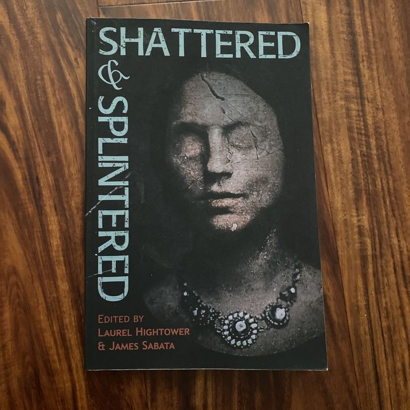 Shattered & Splintered by Stephen Graham Jones, Donald R. Guillory ...