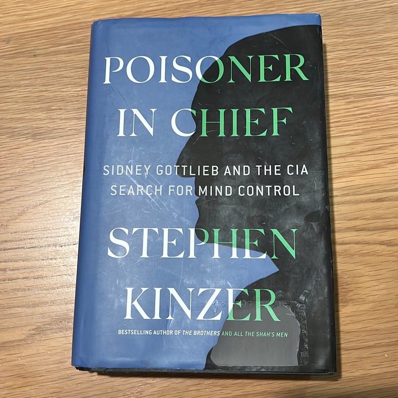 Poisoner in Chief by Stephen Kinzer