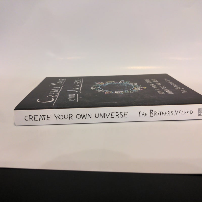 Create Your Own Universe by Greg McLeod, Myles McLeod
