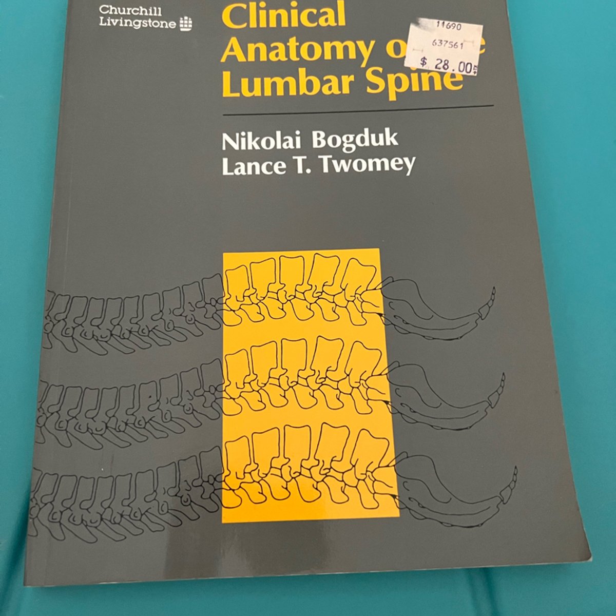 Clinical Anatomy of the Lumbar Spine by Nikolai Bogduk, Lance T. Twomey