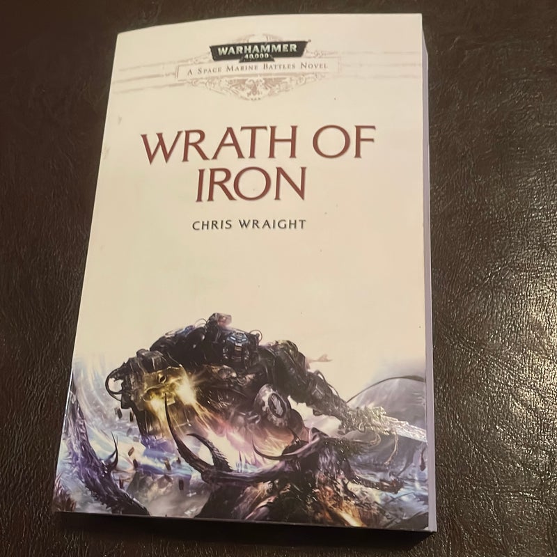 Wrath of Iron by Chris Wraight