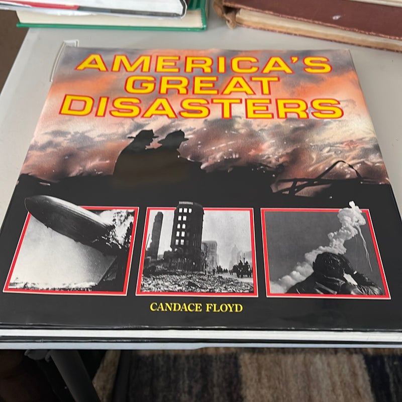 America's Great Disasters by Candace Floyd, Hardcover | Pangobooks