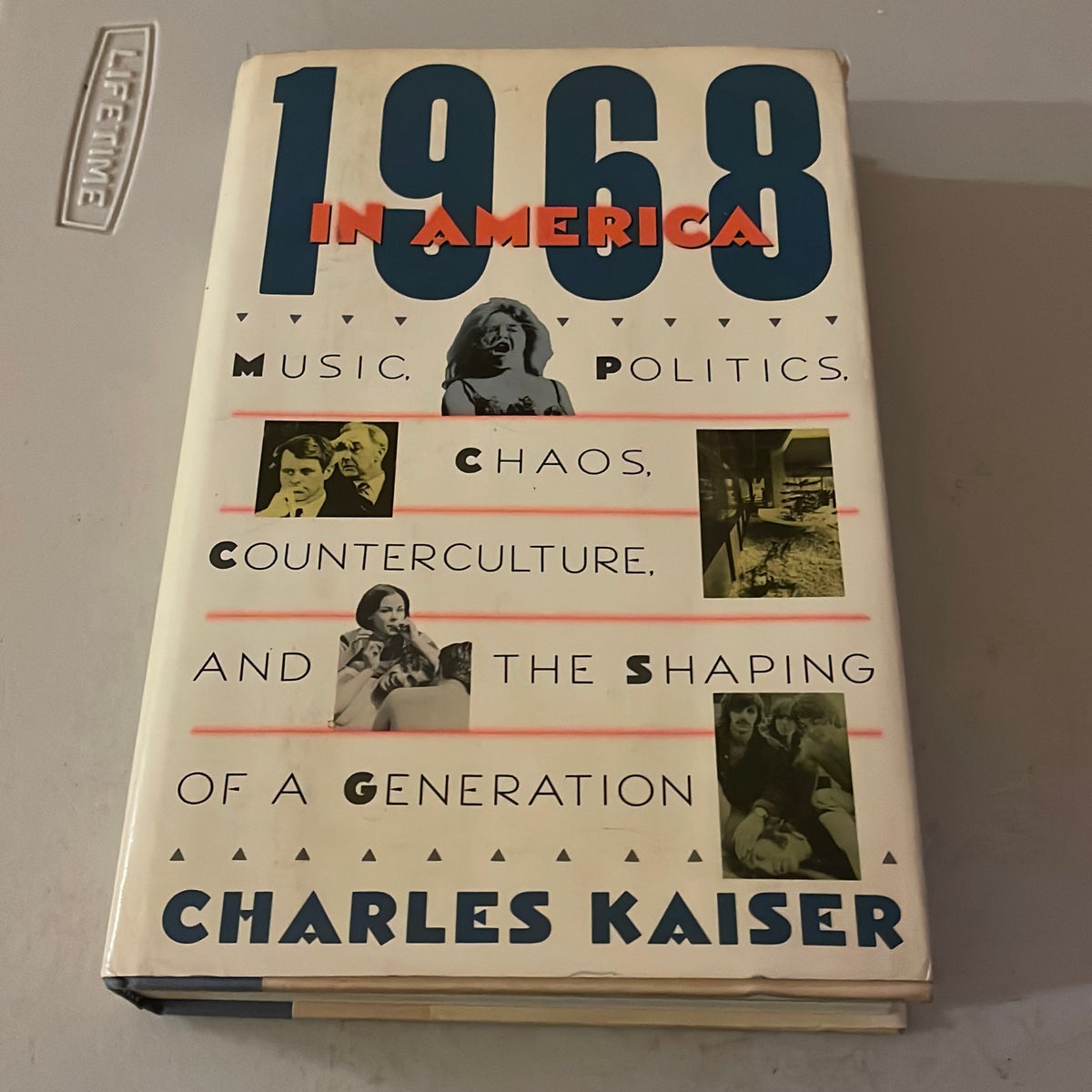 1968 in America by Charles Kaiser