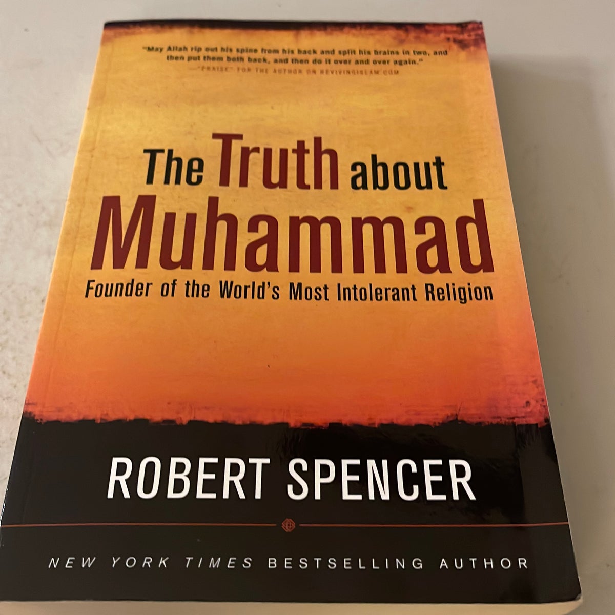 The Truth about Muhammad by Robert Spencer