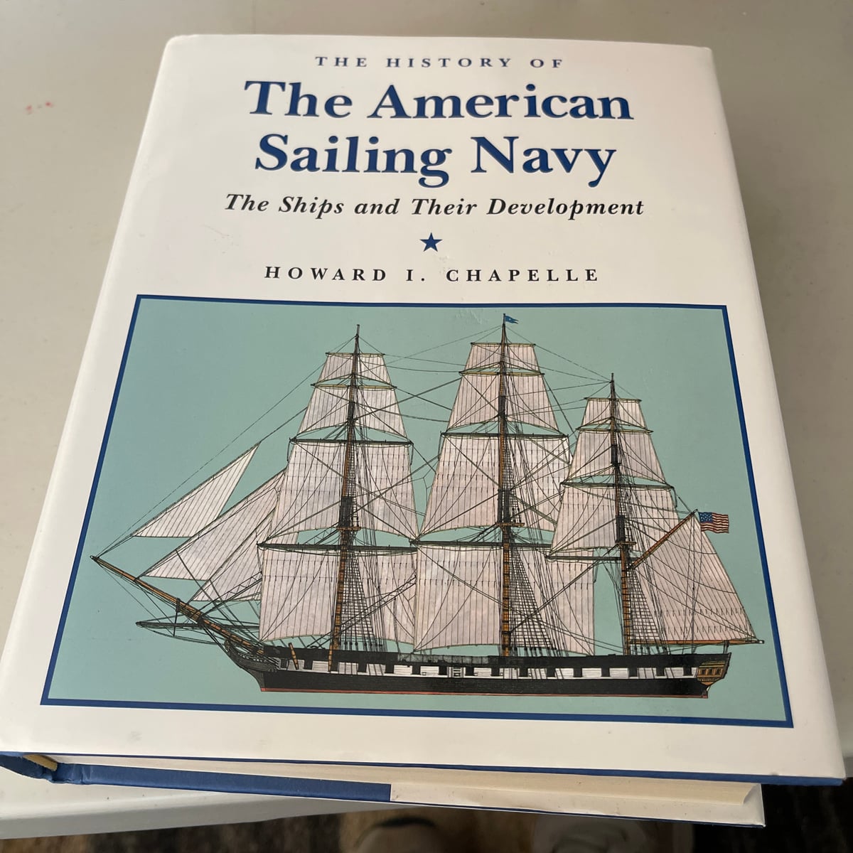 The History of the American Sailing Navy by Howard Chapelle