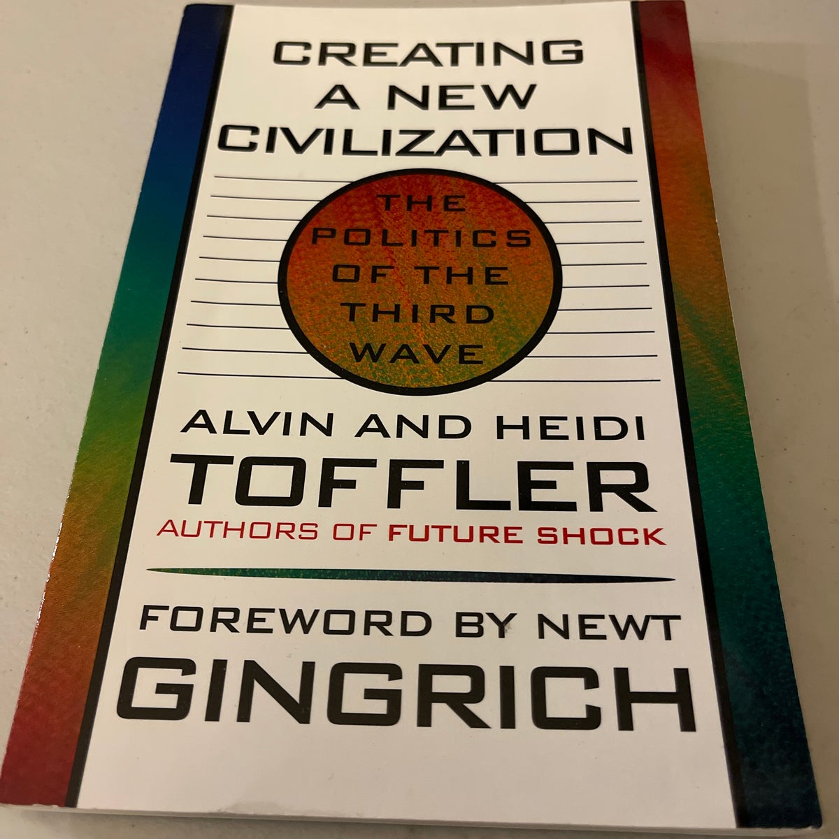 Creating a New Civilization by Alvin Toffler, Heidi Toffler, Newt Gingrich