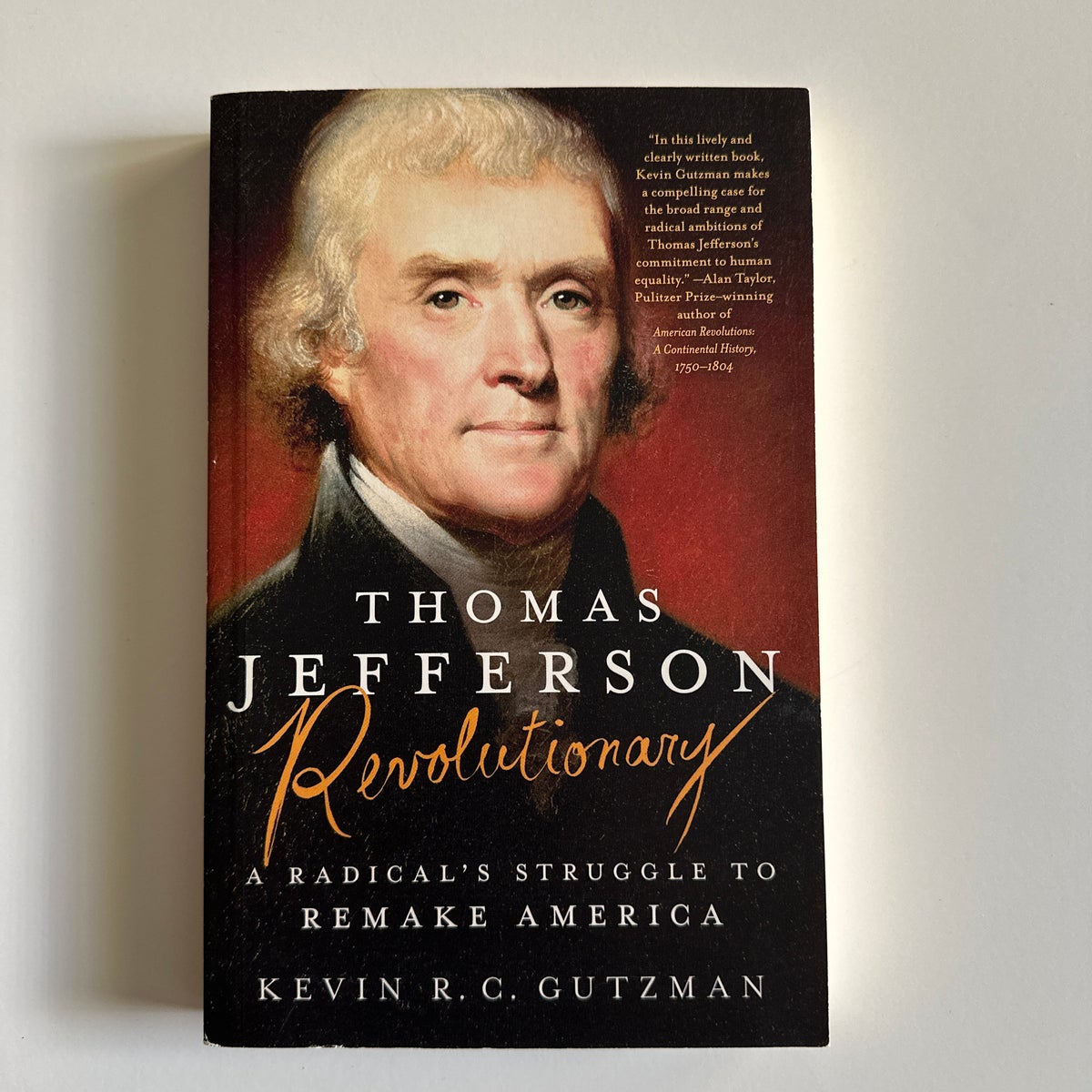 Thomas Jefferson - Revolutionary by Kevin R. C. Gutzman