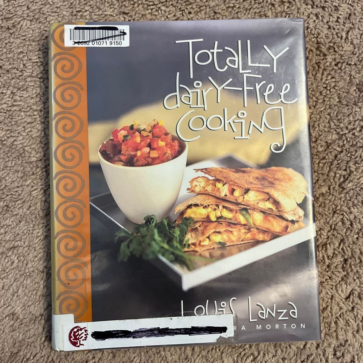 Totally Dairy-Free Cooking by Louis Lanza, Laura Morton