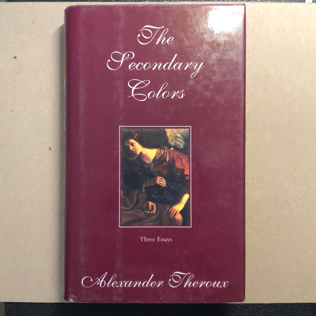 The Secondary Colors by Alexander Theroux