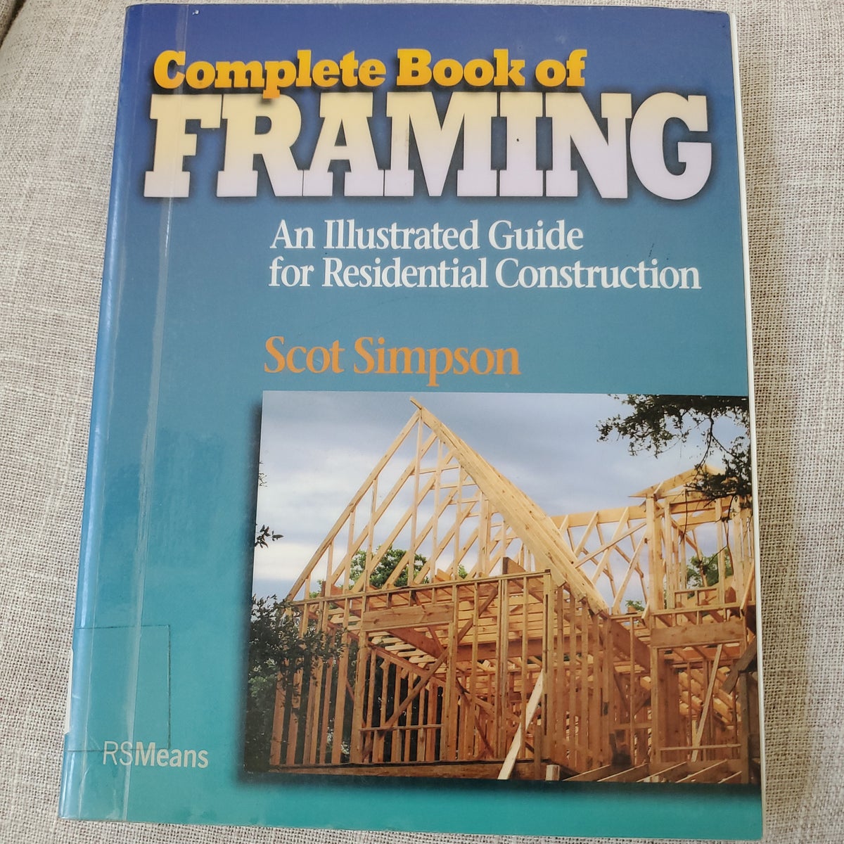 Complete Book of Framing by Scot Simpson