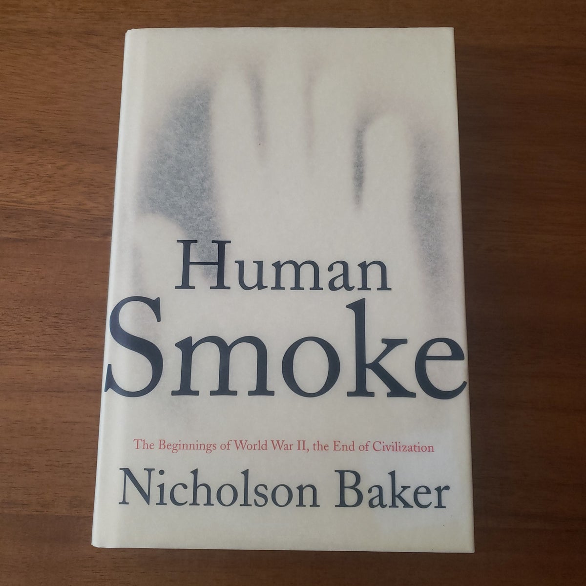Human Smoke by Nicholson Baker, Hardcover | Pangobooks