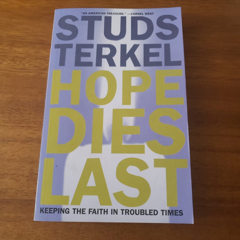 Hope Dies Last by Studs Terkel