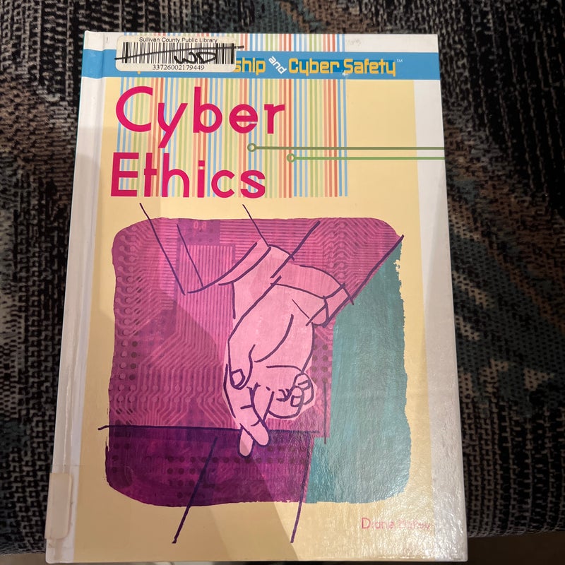Cyber Ethics by Diane Bailey