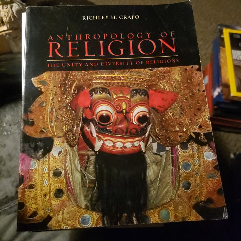 Anthropology of Religion by Richley H. Crapo