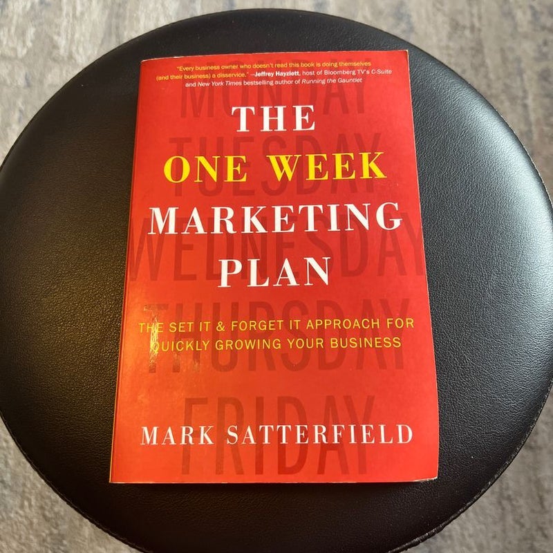 The One Week Marketing Plan by Mark Satterfield