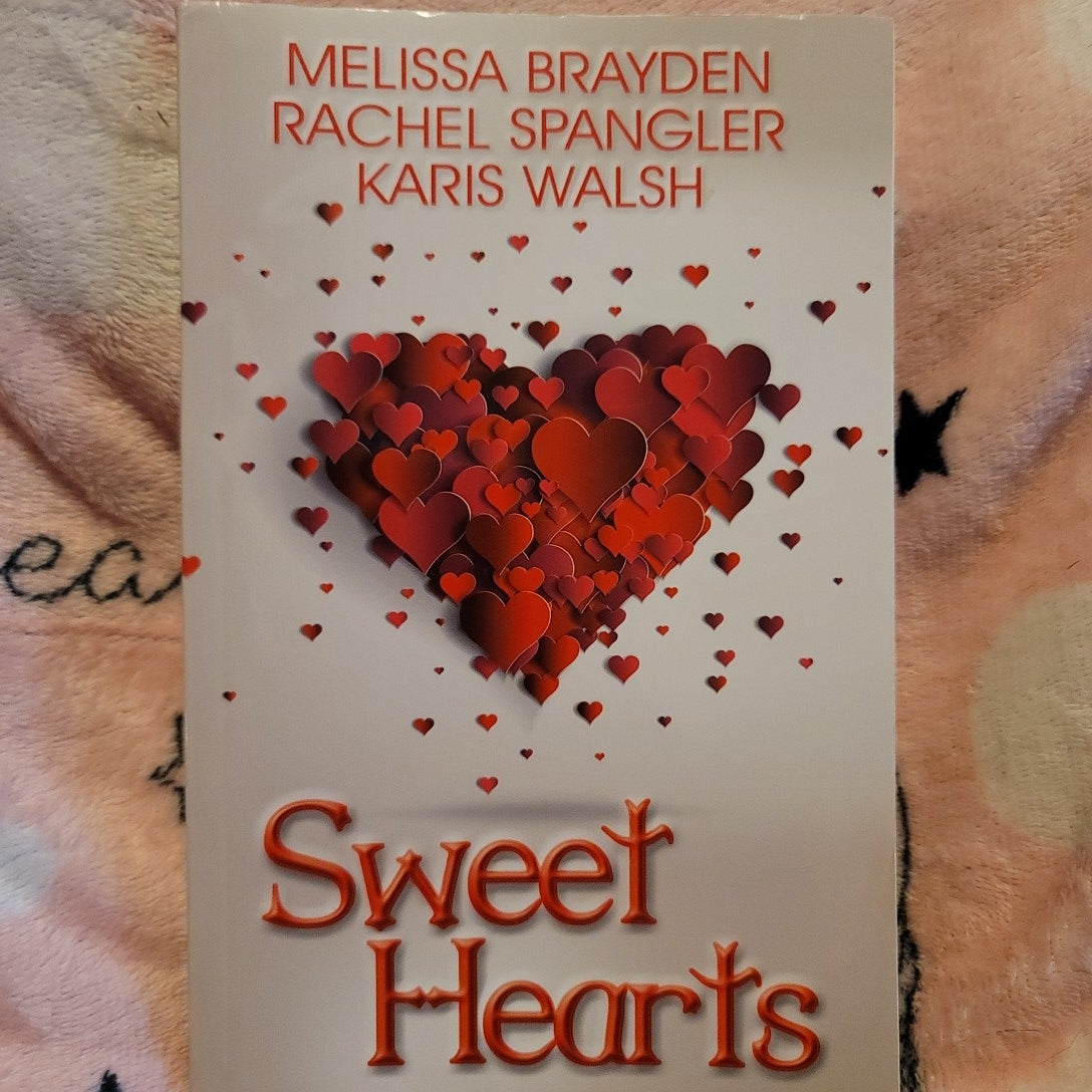 Sweet Hearts by Melissa Brayden, Rachel Spangler, Karis Walsh