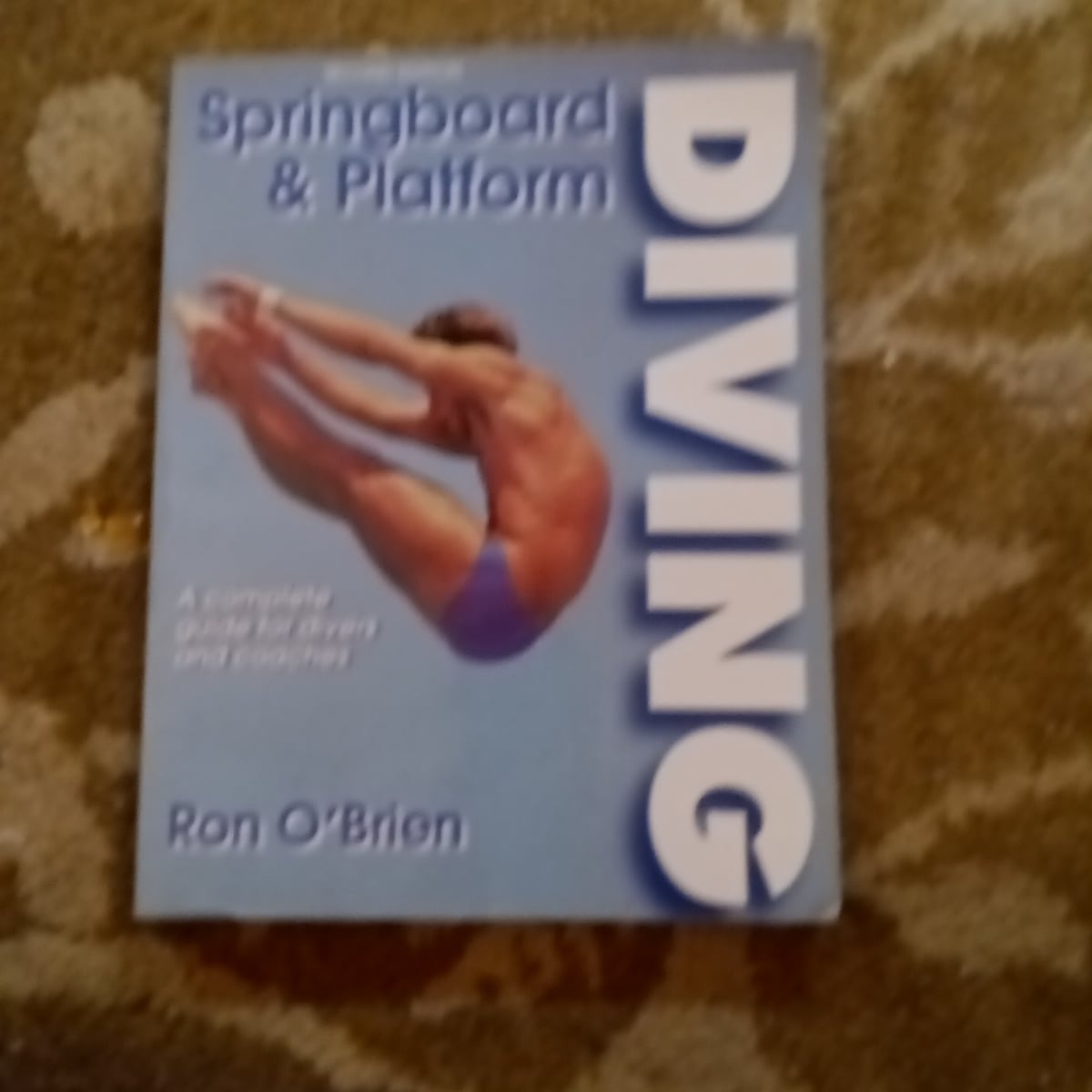 Springboard and Platform Diving by Ron O'Brien