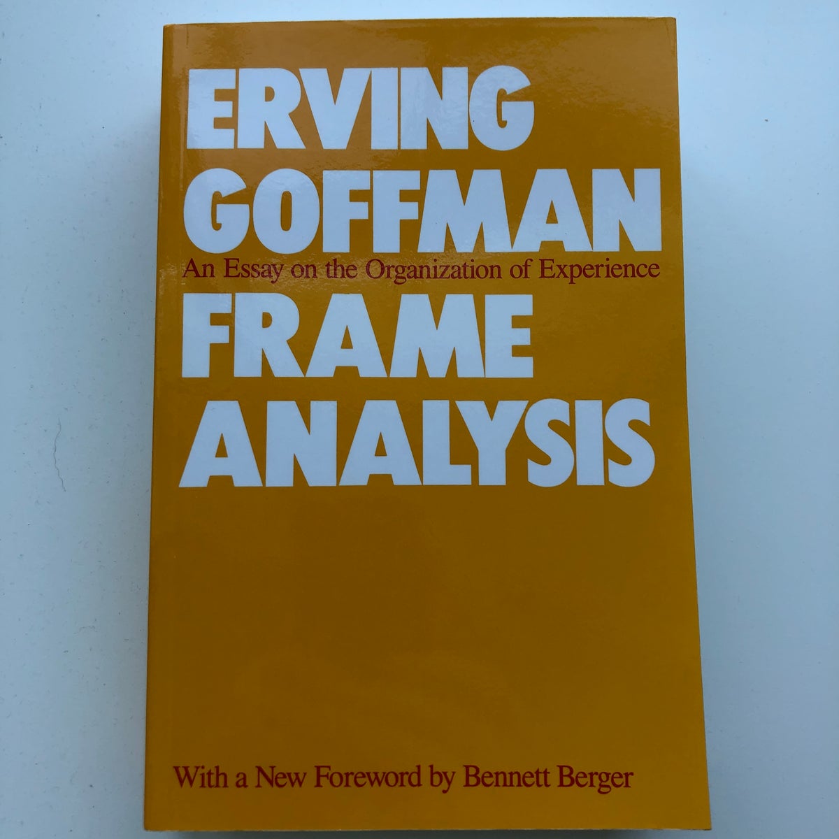 Frame Analysis by Erving Goffman, Bennett Berger