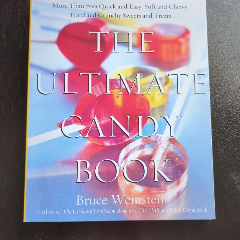 The Ultimate Candy Book by Bruce Weinstein, Paperback | Pangobooks