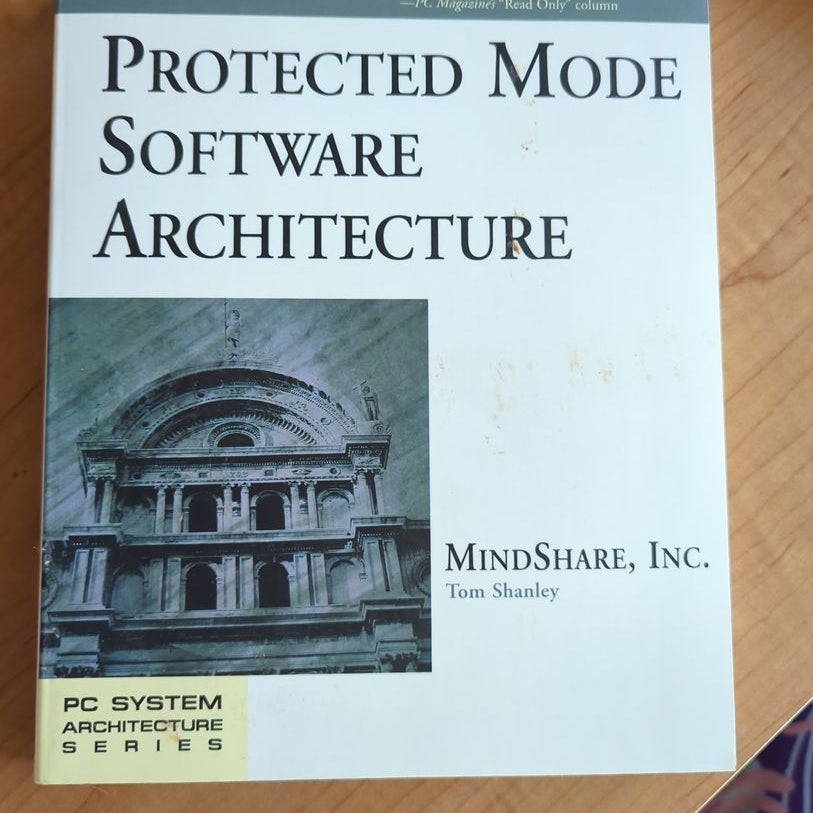Protected Mode Software Architecture by Tom Shanley
