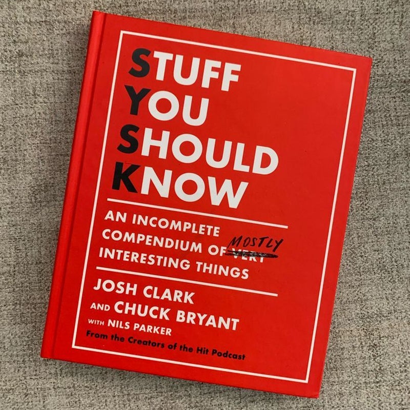 Stuff You Should Know by Josh Clark Josh Clark and Chuck Brya ...