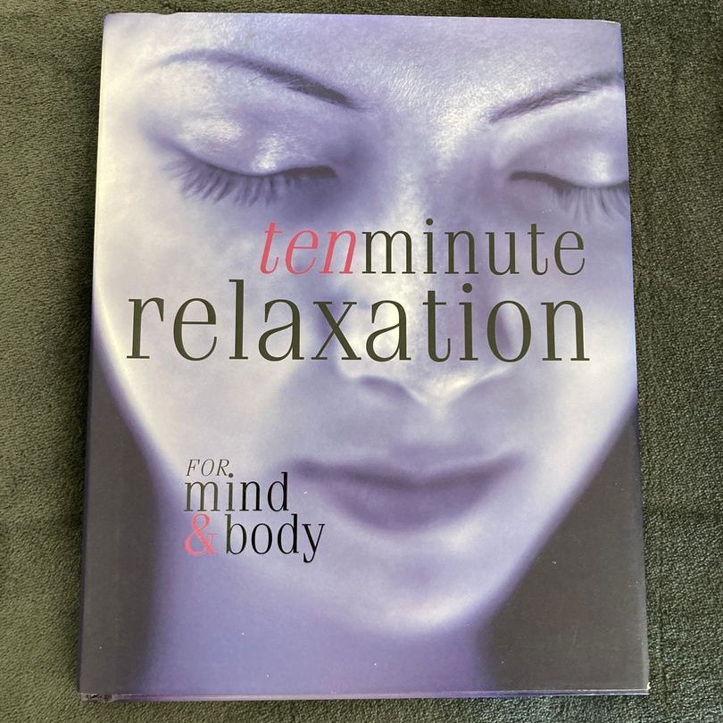 Ten Minute Relaxation for Mind and Body by Mike Hemsley