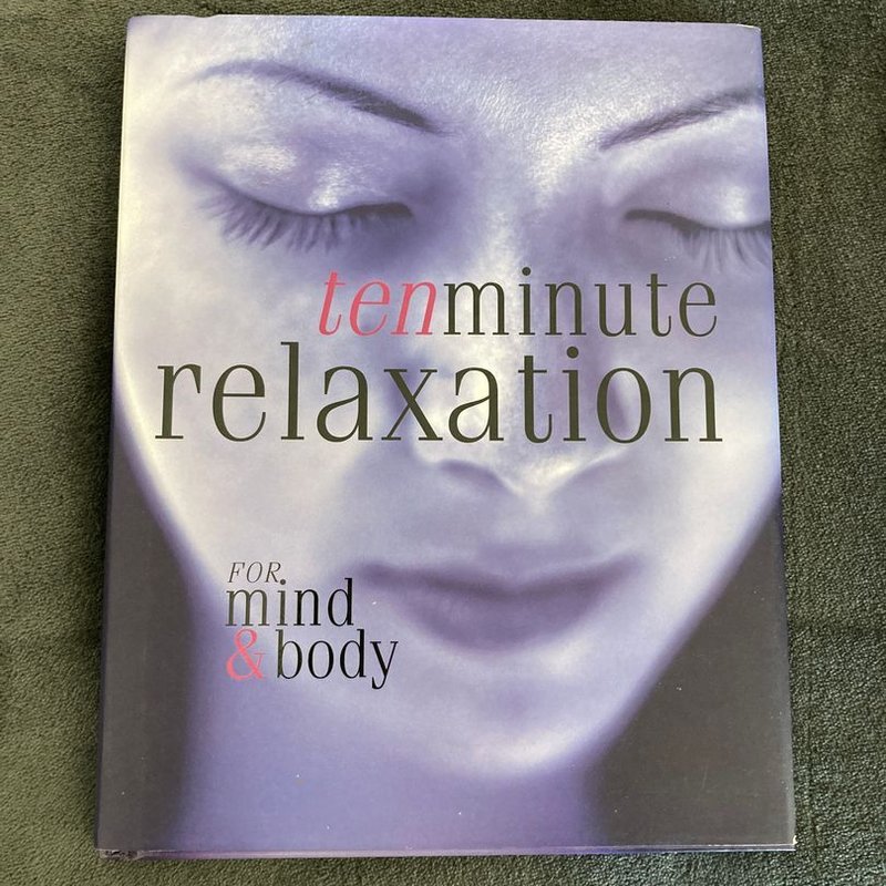 Ten Minute Relaxation for Mind and Body by Mike Hemsley