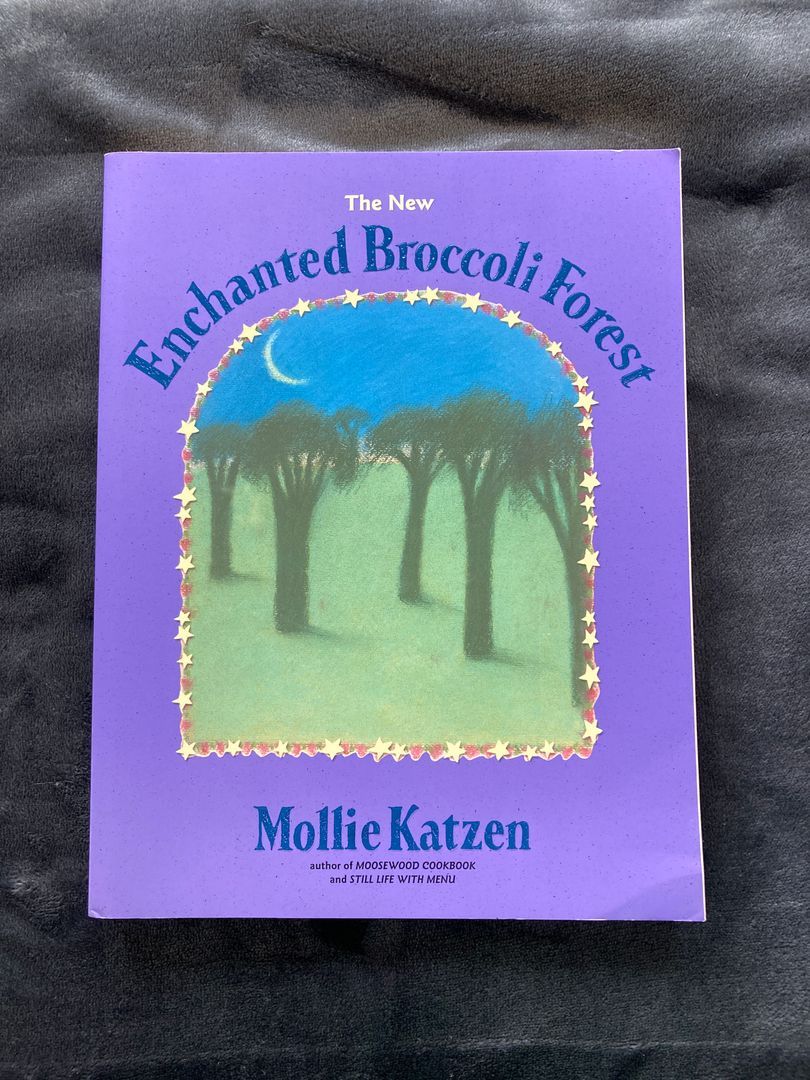 The New Enchanted Broccoli Forest by Mollie Katzen