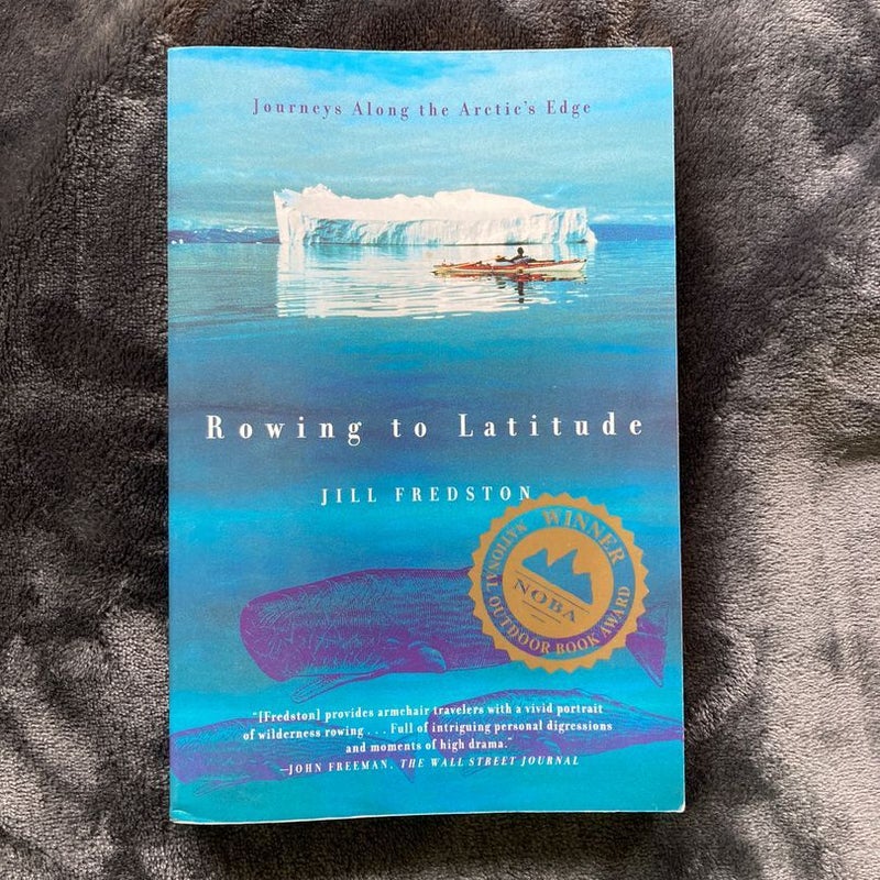 Rowing to Latitude by Jill Fredston