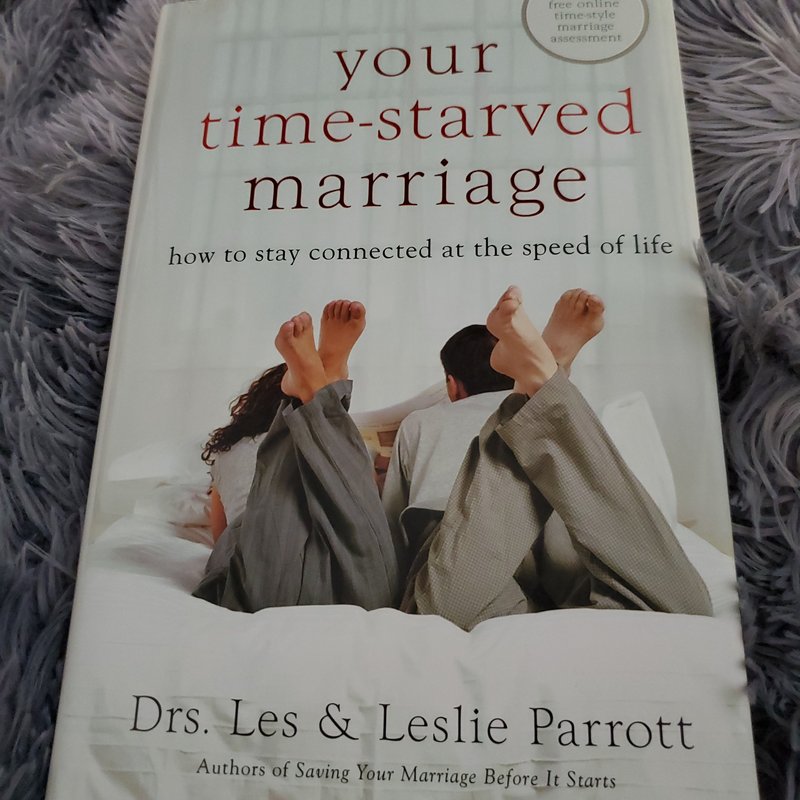 Your Time-Starved Marriage by Les Parrott, Leslie Parrott
