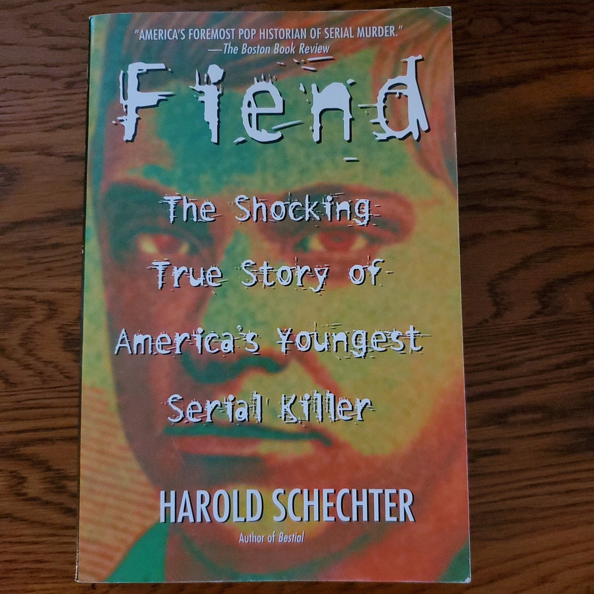 Fiend by Harold Schechter